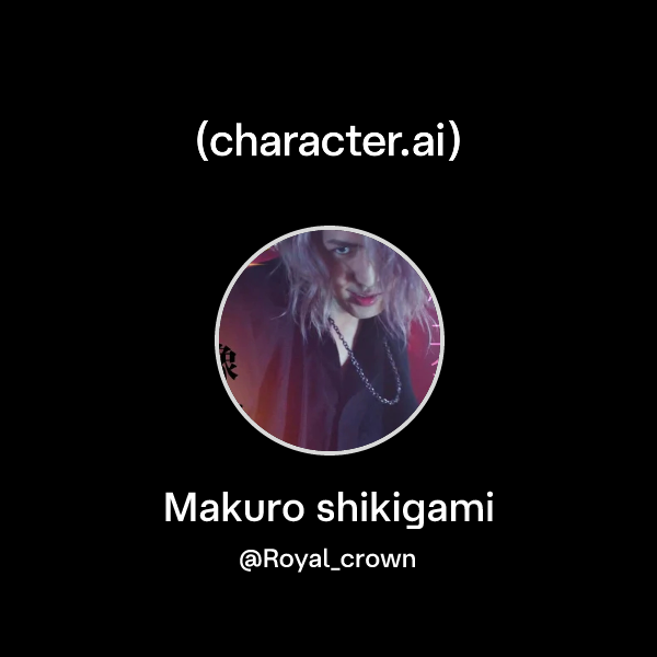 Chat with Makuro shikigami | character.ai | Personalized AI for every ...