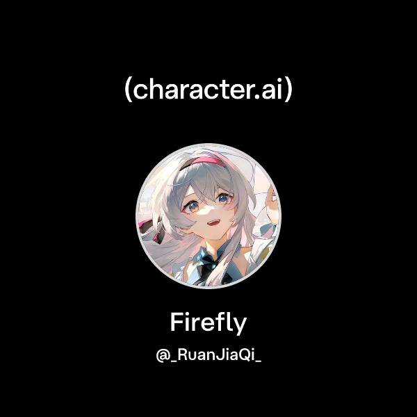 Chat with Firefly | character.ai | AI Chat, Reimagined–Your Words. Your ...
