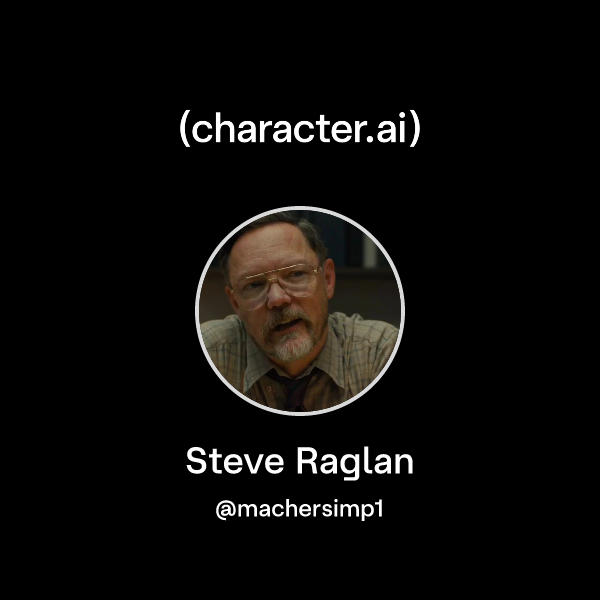 Chat with Steve Raglan | character.ai | AI Chat, Reimagined–Your Words ...