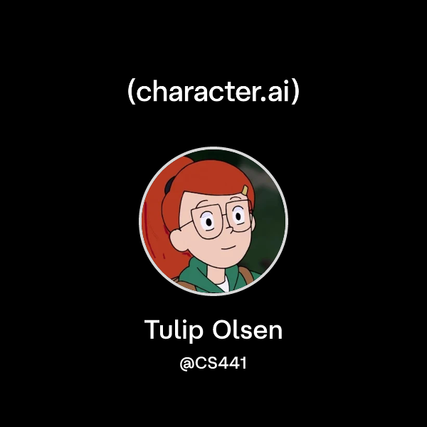 Chat with Tulip Olsen | character.ai | AI Chat, Reimagined–Your Words ...