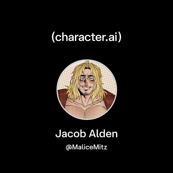 Chat with Jacob Alden | character.ai | AI Chat, Reimagined–Your Words ...