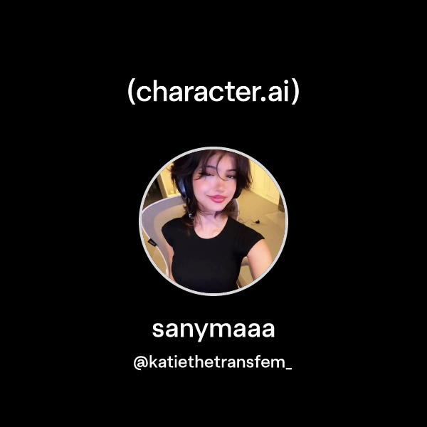 Chat with sanymaaa | character.ai | AI Chat, Reimagined–Your Words ...