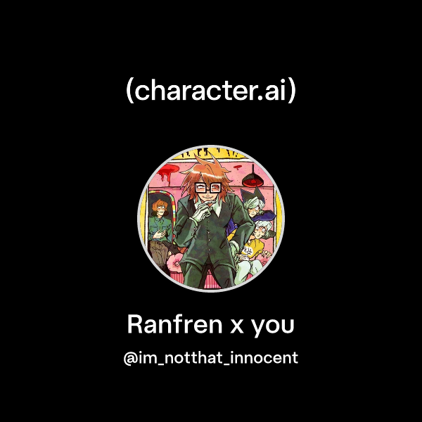 Chat with Ranfren x you | character.ai | Personalized AI for every ...