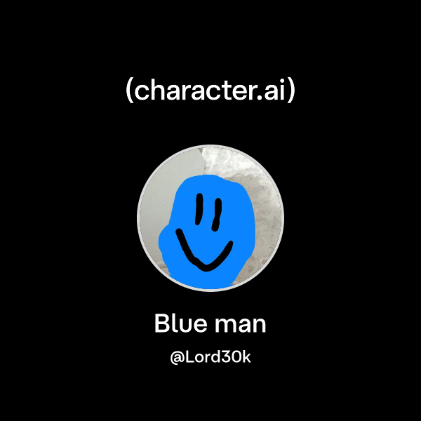 Chat with Blue man | character.ai | Personalized AI for every moment of ...