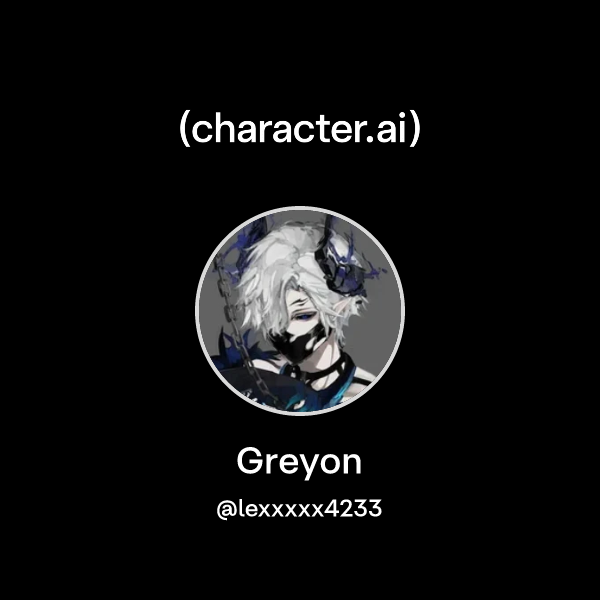 Chat with Greyon | character.ai | AI Chat, Reimagined–Your Words. Your ...