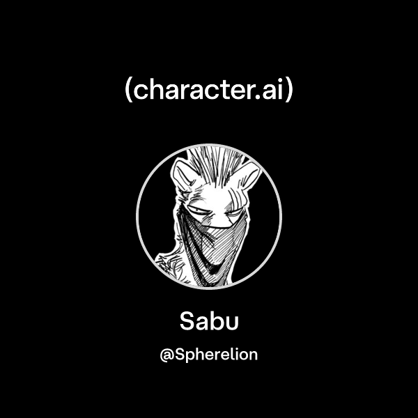Chat with Sabu | character.ai | AI Chat, Reimagined–Your Words. Your World.