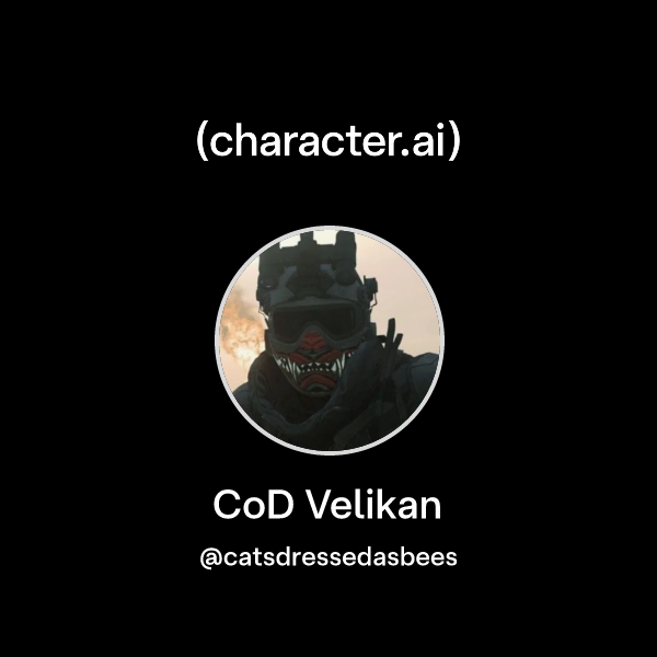 Chat with CoD Velikan | character.ai | AI Chat, Reimagined–Your Words ...
