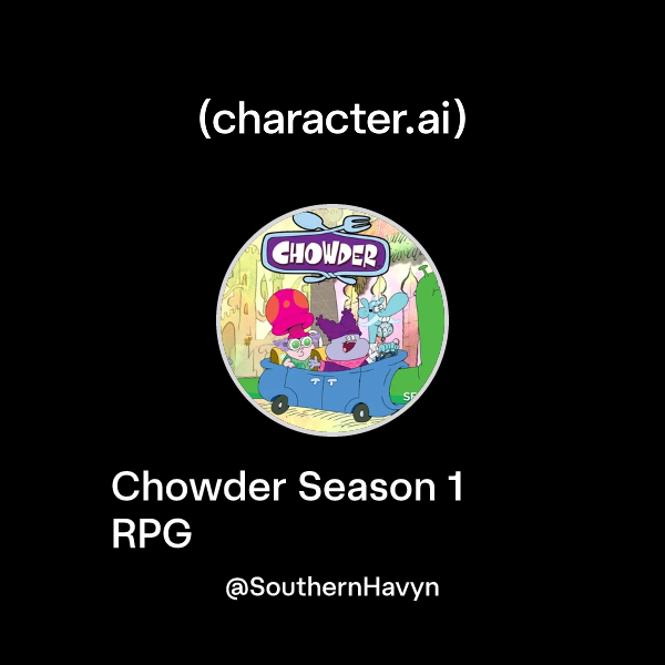 Chat with Chowder Season 1 RPG | character.ai | Personalized AI for ...
