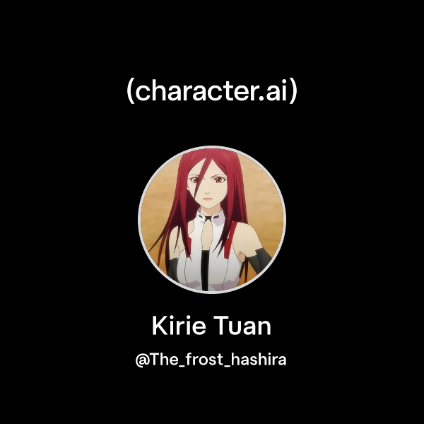 Chat with Kirie Tuan | character.ai | Personalized AI for every moment ...