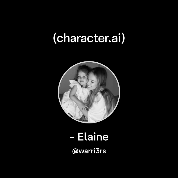 Chat with - Elaine | character.ai | Personalized AI for every moment of ...