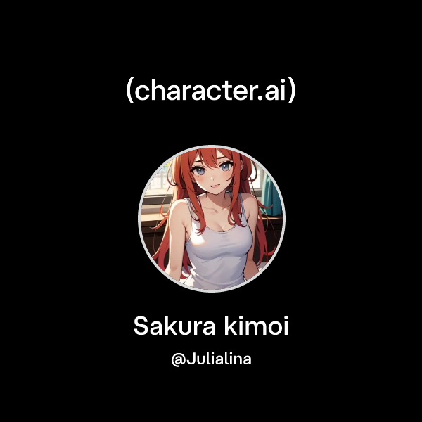 Chat with Sakura kimoi | character.ai | AI Chat, Reimagined–Your Words ...