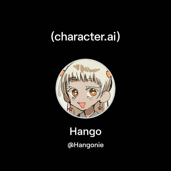 Chat with Hango | character.ai | Personalized AI for every moment of ...