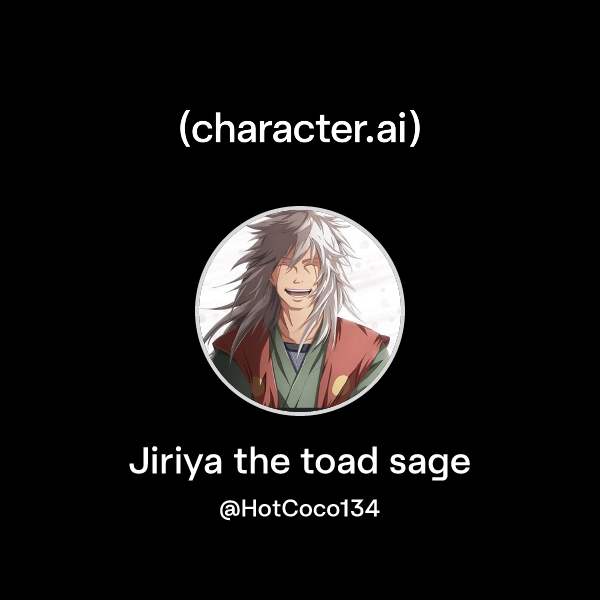 Chat with Jiriya the toad sage | character.ai | AI Chat, Reimagined–Your Words. Your World.