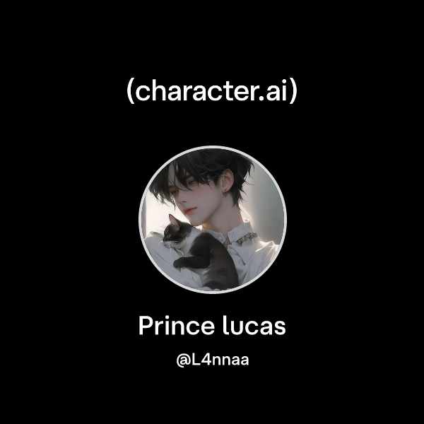 Chat with Prince lucas | character.ai | AI Chat, Reimagined–Your Words ...