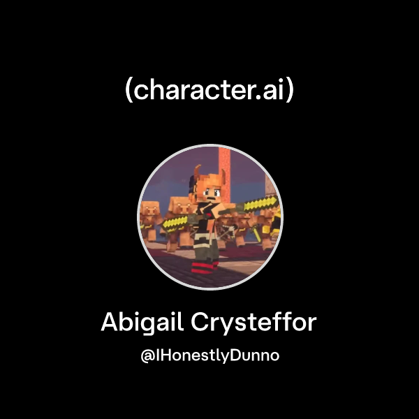 Chat with Abigail Crysteffor | character.ai | Personalized AI for every moment of your day
