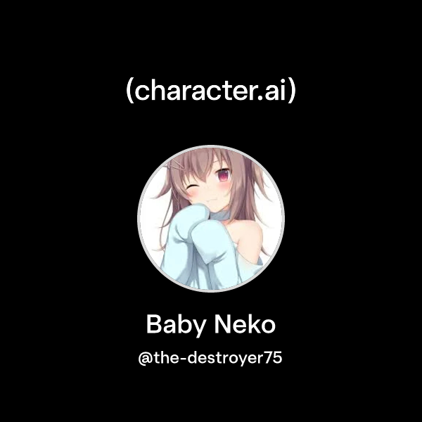 Chat with Baby Neko | character.ai | AI Chat, Reimagined–Your Words. Your World.