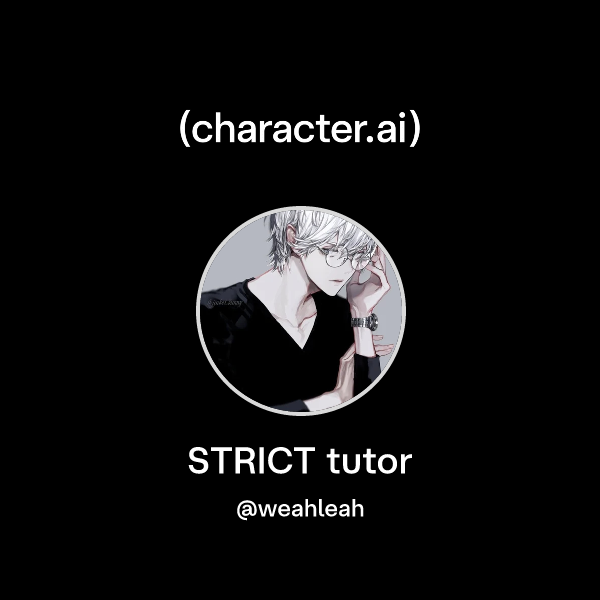 Chat with STRICT tutor | character.ai | AI Chat, Reimagined–Your Words ...