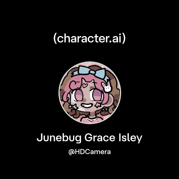 Chat with Junebug Grace Isley | character.ai | Personalized AI for ...