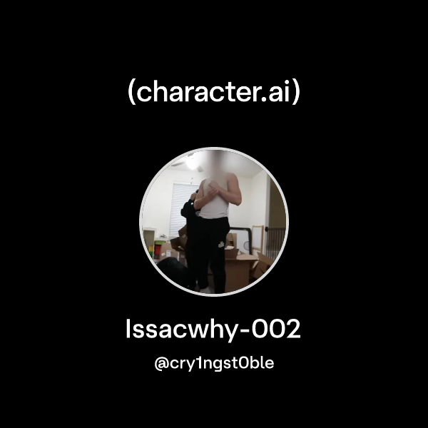 Chat with Issacwhy-002 | character.ai | AI Chat, Reimagined–Your Words ...