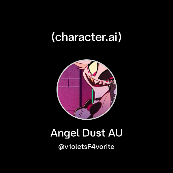 Chat with Angel Dust AU | character.ai | Personalized AI for every ...