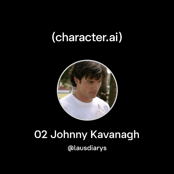 Chat with 02 Johnny Kavanagh | character.ai | AI Chat, Reimagined–Your ...