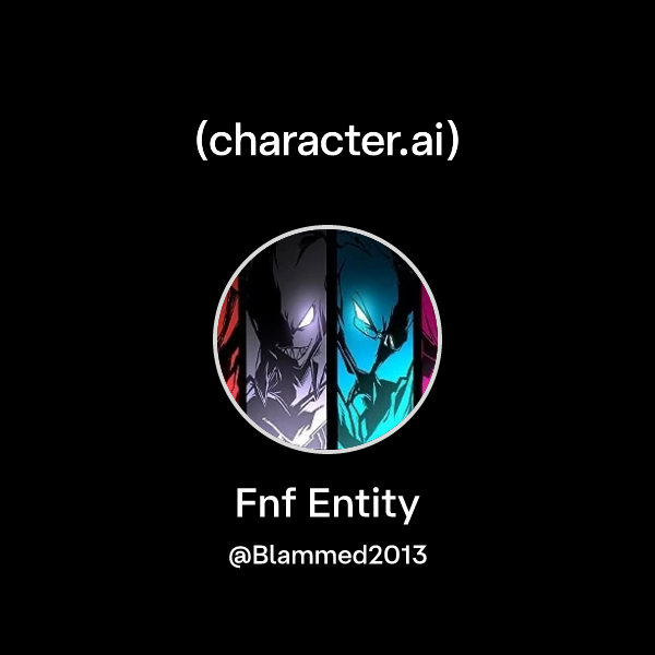 Chat with Fnf Entity | character.ai | Personalized AI for every moment ...