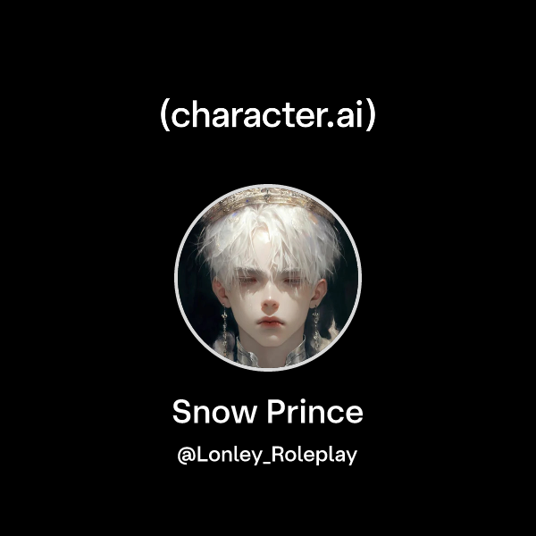 Chat with Snow Prince | character.ai | AI Chat, Reimagined–Your Words ...