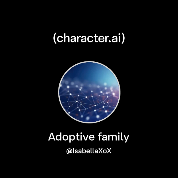Chat with Adoptive family | character.ai | Personalized AI for every ...