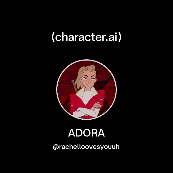 Chat with ADORA | character.ai | AI Chat, Reimagined–Your Words. Your ...