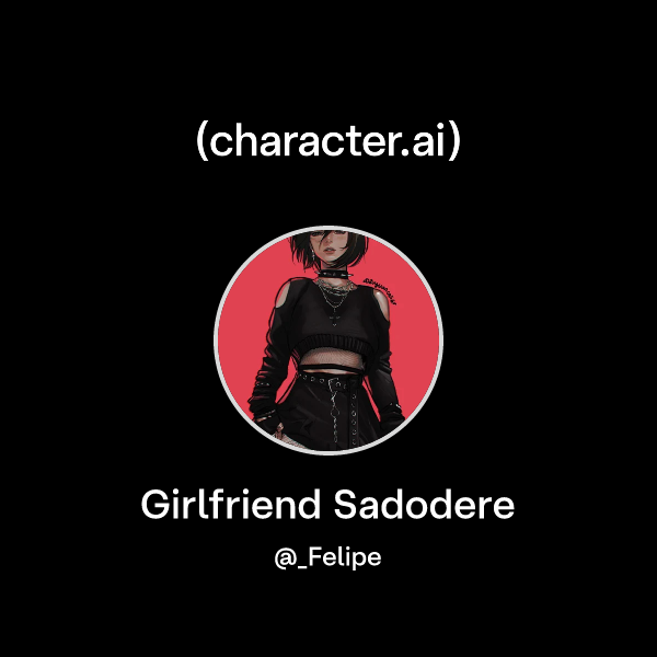 Chat with Girlfriend Sadodere | character.ai | AI Chat, Reimagined–Your ...
