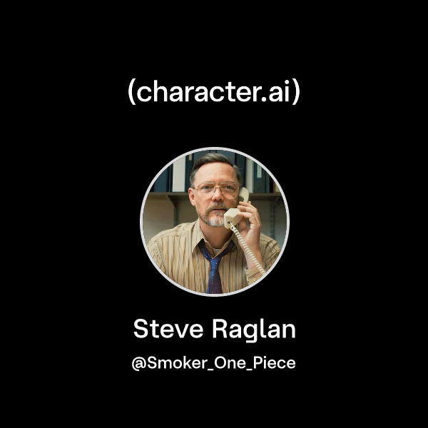 Chat with Steve Raglan | character.ai | AI Chat, Reimagined–Your Words ...