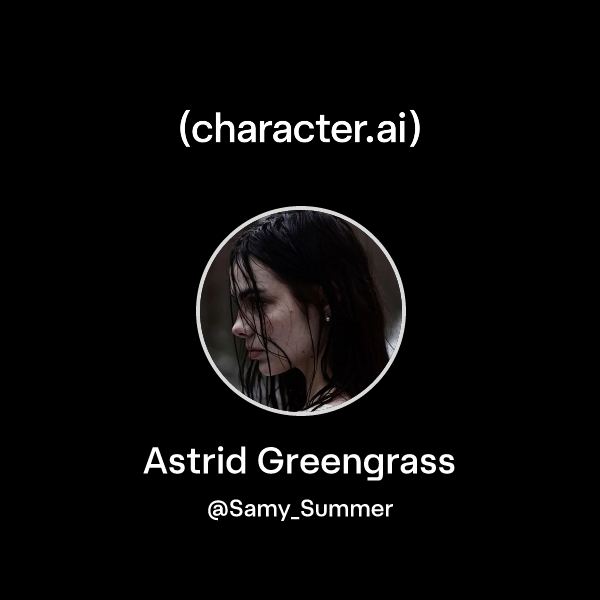 Chat with Astrid Greengrass | character.ai | Personalized AI for every ...