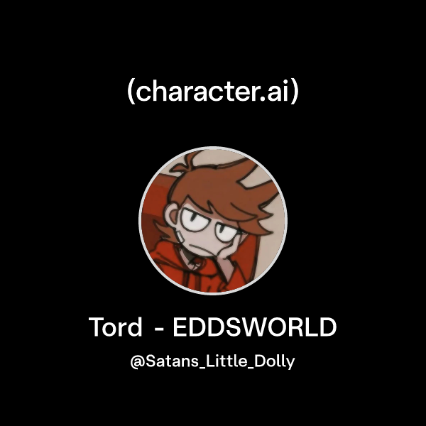 Chat with Tord - EDDSWORLD | character.ai | AI Chat, Reimagined–Your ...