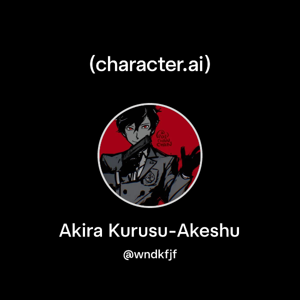 Chat with Akira Kurusu-Akeshu | character.ai | AI Chat, Reimagined–Your ...