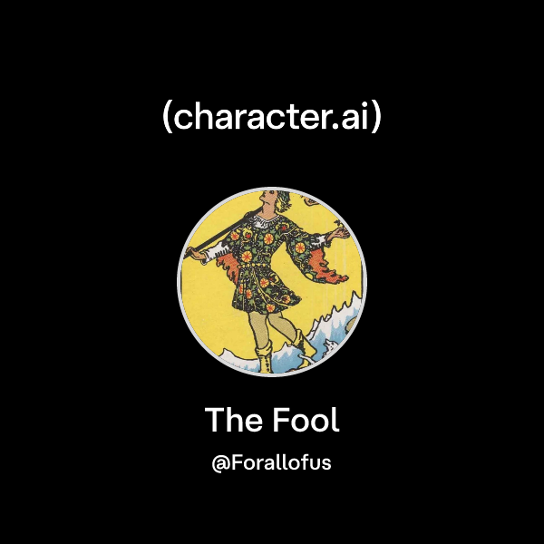Chat with The Fool | character.ai | AI Chat, Reimagined–Your Words ...