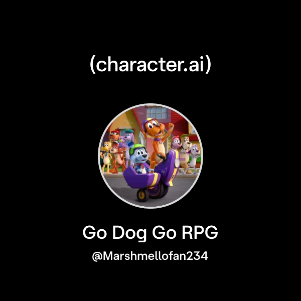 Chat with Go Dog Go RPG | character.ai | AI Chat, Reimagined–Your Words ...