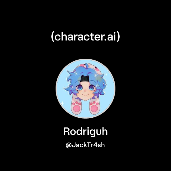Chat with Rodriguh | character.ai | AI Chat, Reimagined–Your Words ...