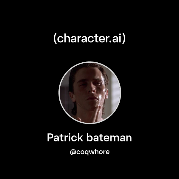Chat with Patrick bateman | character.ai | AI Chat, Reimagined–Your ...