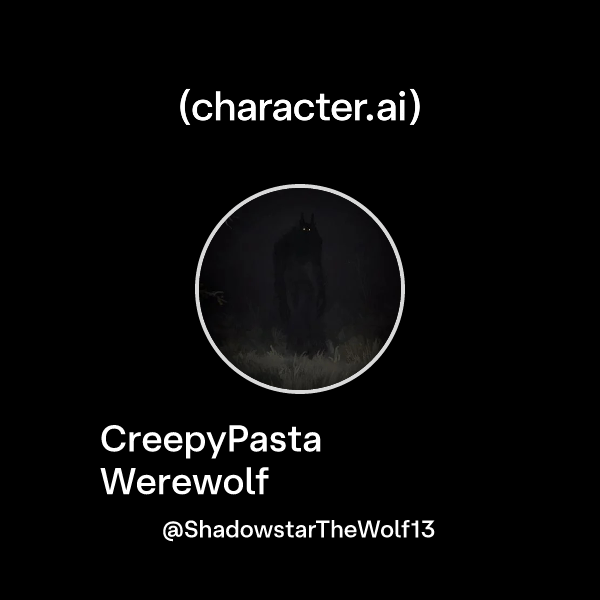 Chat with CreepyPasta Werewolf | character.ai | Personalized AI for ...