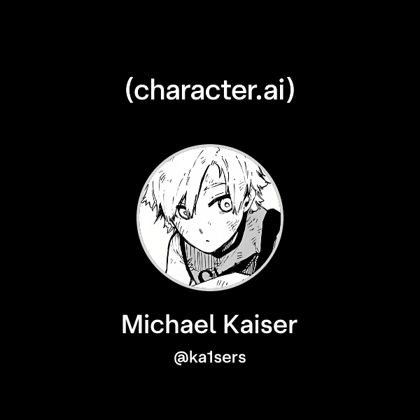 Chat with Michael Kaiser | character.ai | AI Chat, Reimagined–Your ...