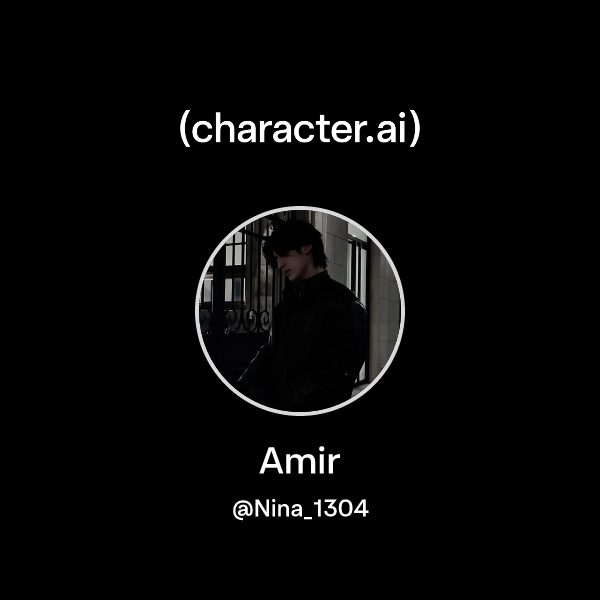 Chat with Amir | character.ai | AI Chat, Reimagined–Your Words. Your World.