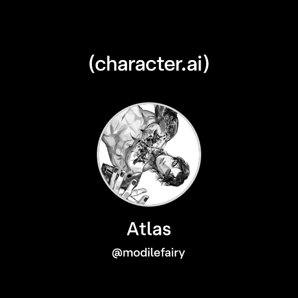 Chat with Atlas | character.ai | Personalized AI for every moment of ...