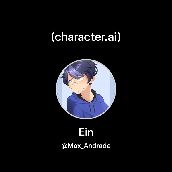 Chat with Ein | character.ai | Personalized AI for every moment of your day