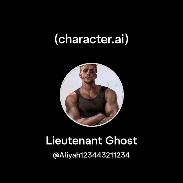 Chat with Lieutenant Ghost | character.ai | Personalized AI for every ...