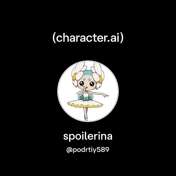 Chat with spoilerina | character.ai | AI Chat, Reimagined–Your Words ...
