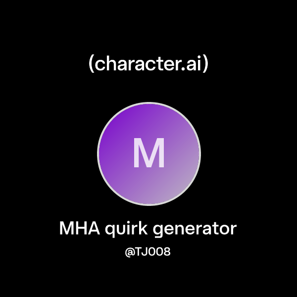 Chat with MHA quirk generator | character.ai | AI Chat, Reimagined–Your Words. Your World.