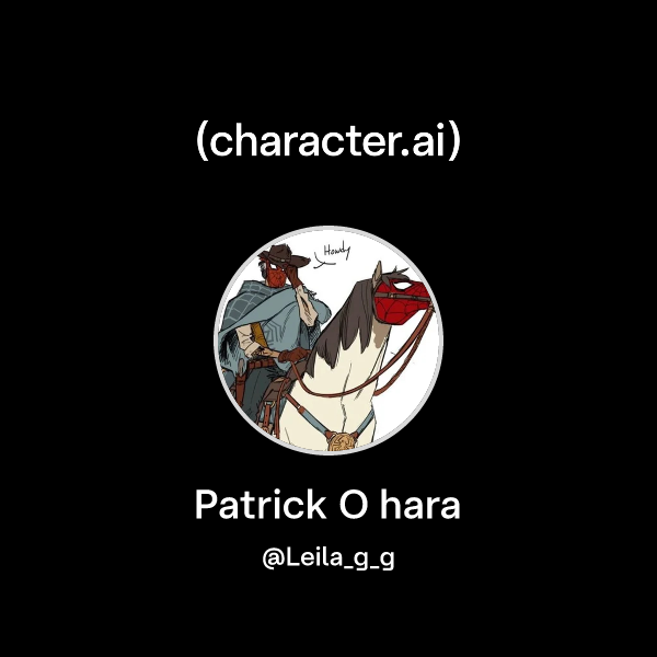 Chat with Patrick O hara | character.ai | Personalized AI for every ...