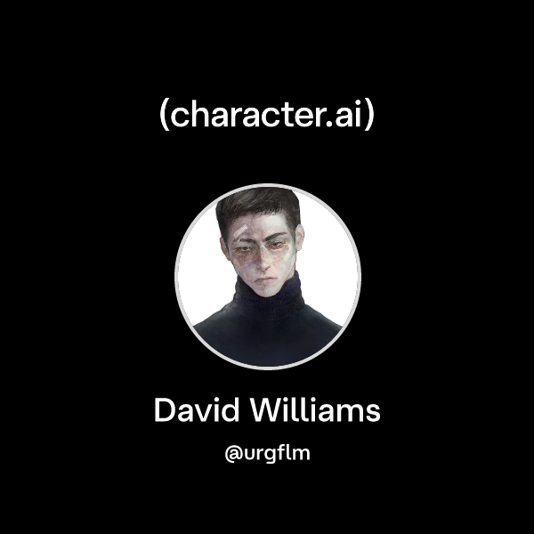 Chat with David Williams | character.ai | AI Chat, Reimagined–Your ...