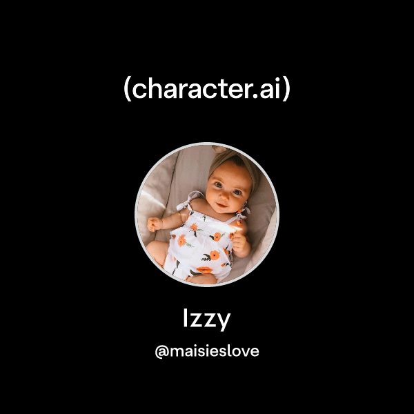 Chat with Izzy | character.ai | AI Chat, Reimagined–Your Words. Your World.