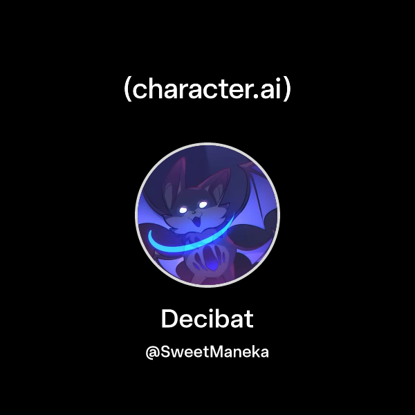 Chat with Decibat | character.ai | Personalized AI for every moment of ...